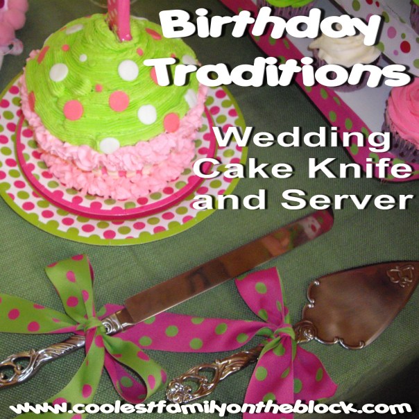 Birthday Traditions: Cake Server and Knife | Fun and Dysfunction