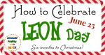 How to Celebrate LEON Day! (6/25) | Fun and Dysfunction